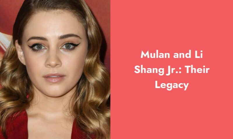 Mulan and Li Shang Jr.: Their Legacy - Hi Celebrity